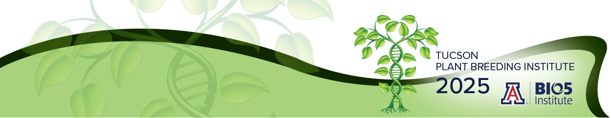 Tucson Plant Breeding Institute 2025 | BIO5 Institute